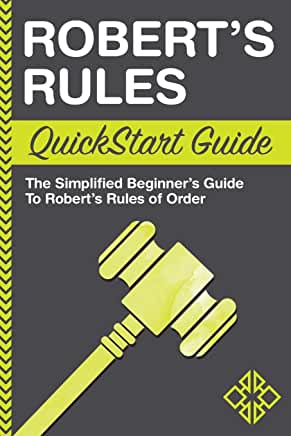 Help for Your Next Board Meeting -Robert’s Rules: QuickStart Guide ...